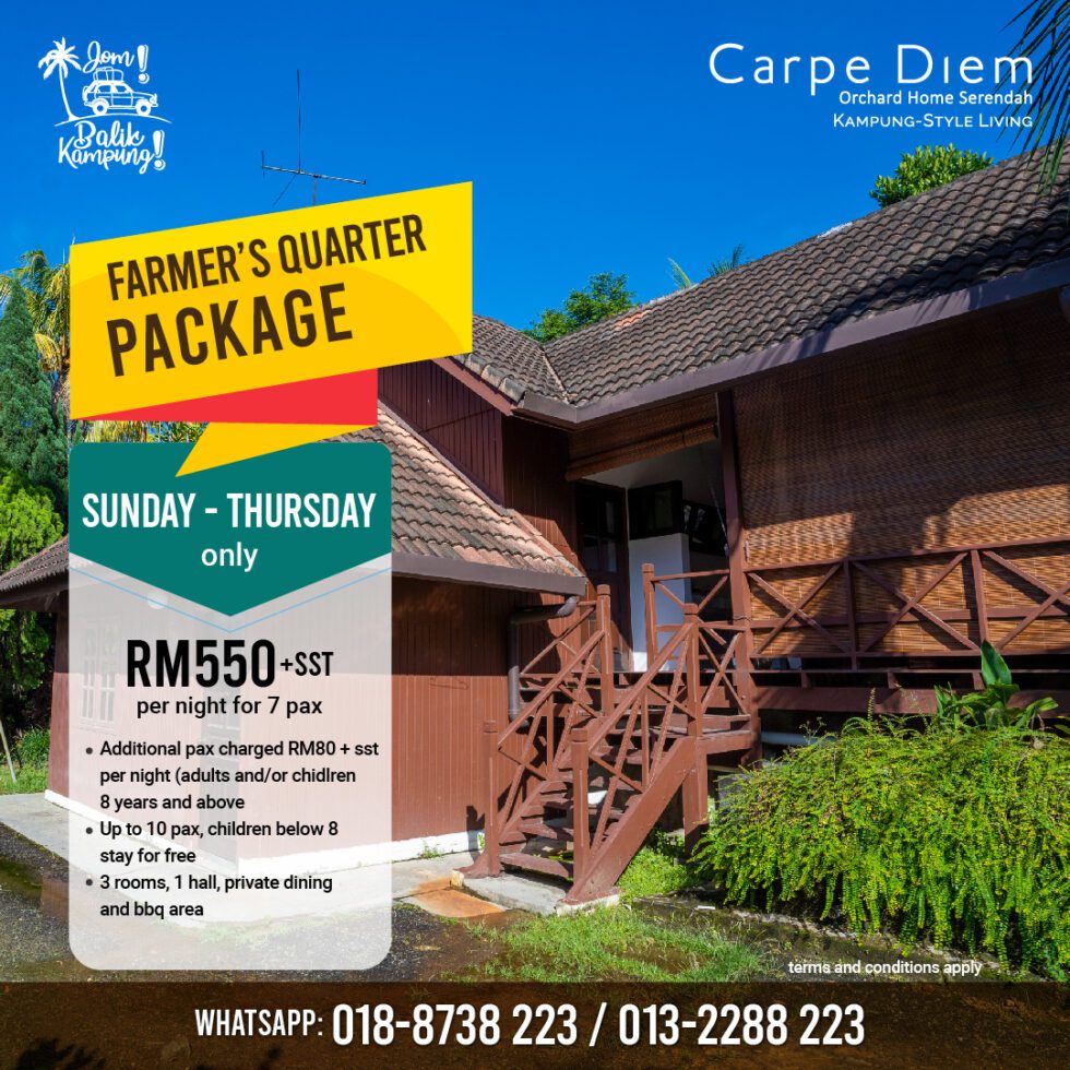 Farmer's Quarters Package | Carpe Diem Serendah